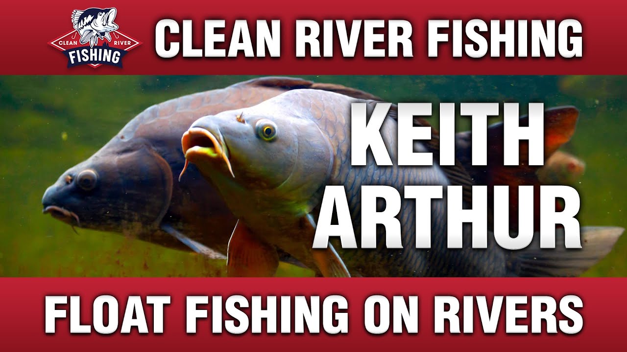 CRP005 KEITH ARTHUR - FLOAT FISHING ON RIVERS - YouTube