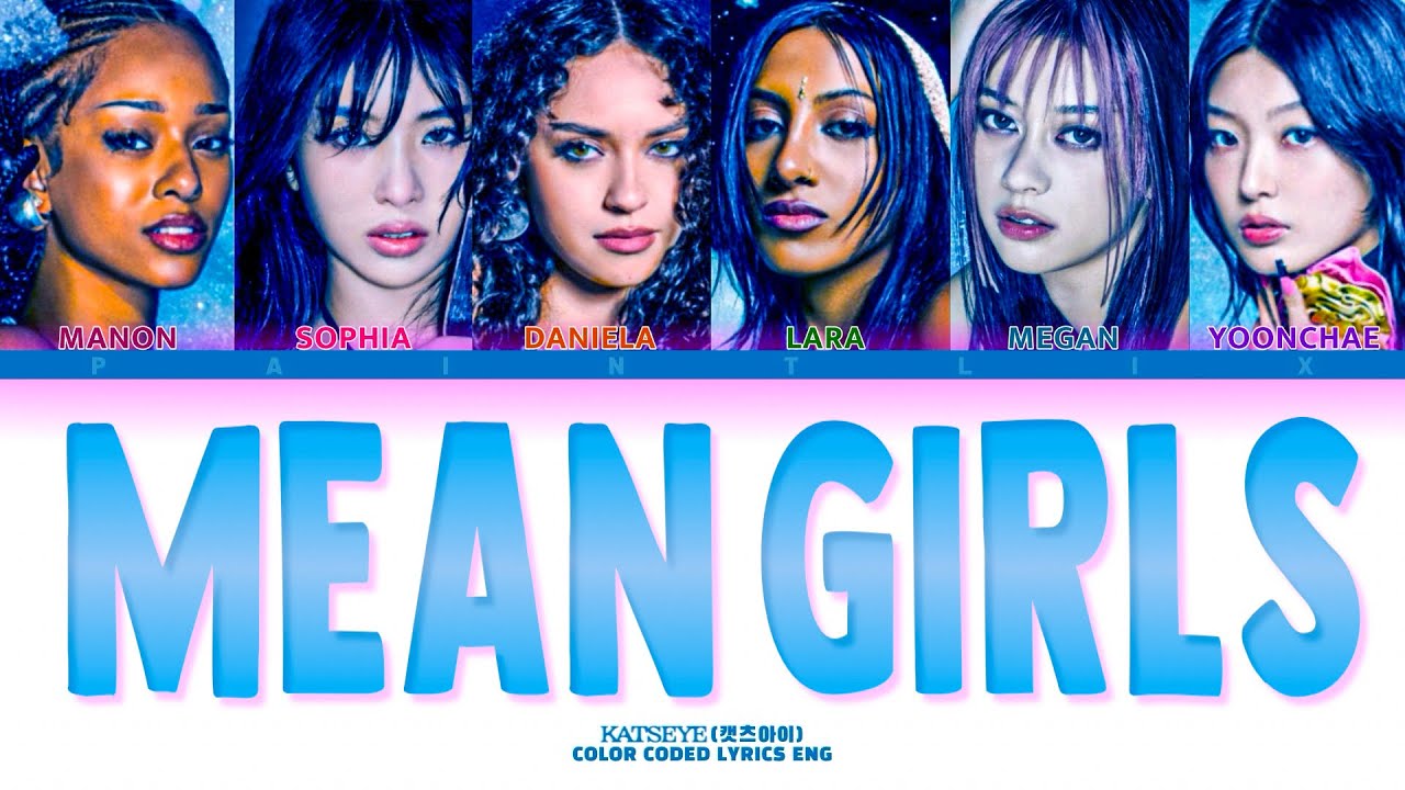Mean Girls - KATSEYE (캣츠아이) [Lyrics Eng] - YouTube