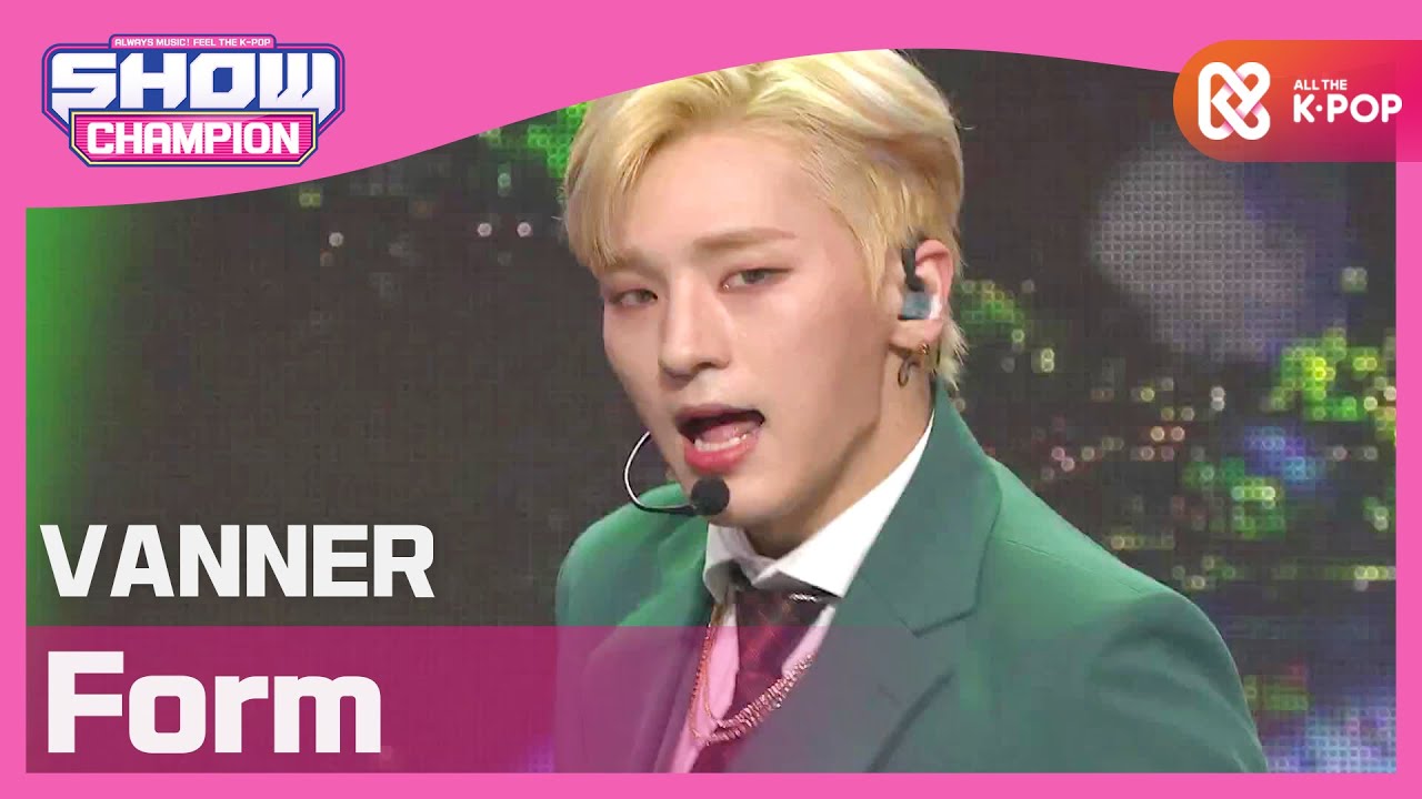 [Show Champion] 배너 - 폼 (VANNER - Form) l EP.386 - YouTube