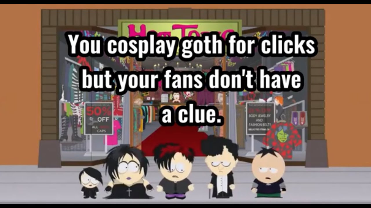 REAL GOTHS vs Clout Chasers - Parody Song By South Park Goths Kids And ...