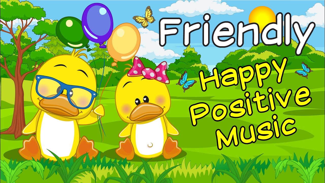 Happy Positive Music - Friendly by Happy Sunnyland - YouTube