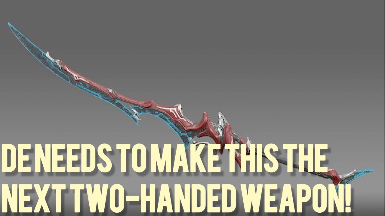Warframe- DE NEEDS to amke this the Next Two-Handed weapon - YouTube