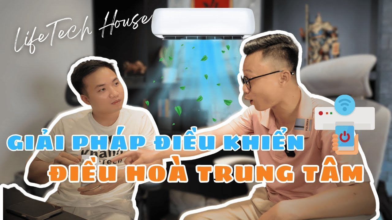 TRẢI NGHIỆM THỰC TẾ BỘ ĐIỀU KHIỂN ĐIỀU HOÀ TRUNG TÂM VRF- THÔNG MINH, TIẾT KIỆM | Khánh LifeTech ...