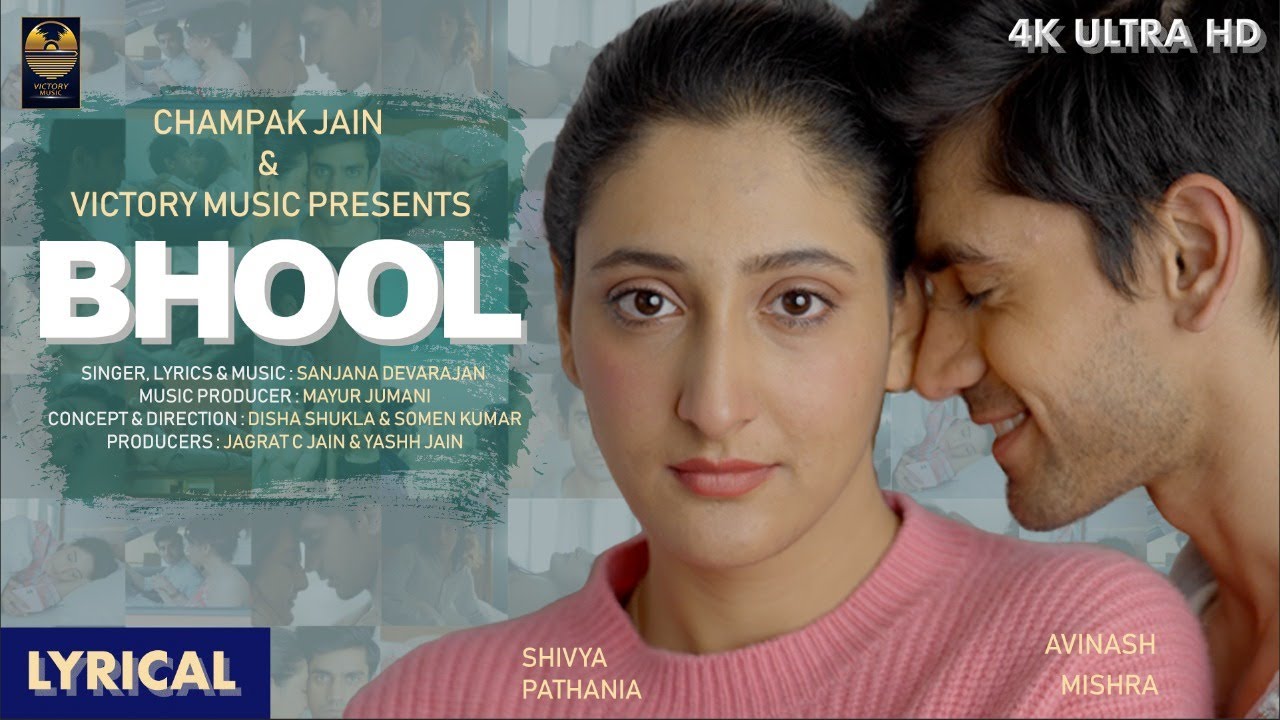 BHOOL : Lyrical Video | Avinash Mishra & Shivya Pathania | Sanjana ...