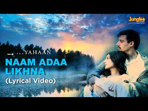 Naam Ada Likhna (Lyrical) | Yahaan | Shreya Ghoshal | Shaan | Minissha Lamba | Bollywood Love Song