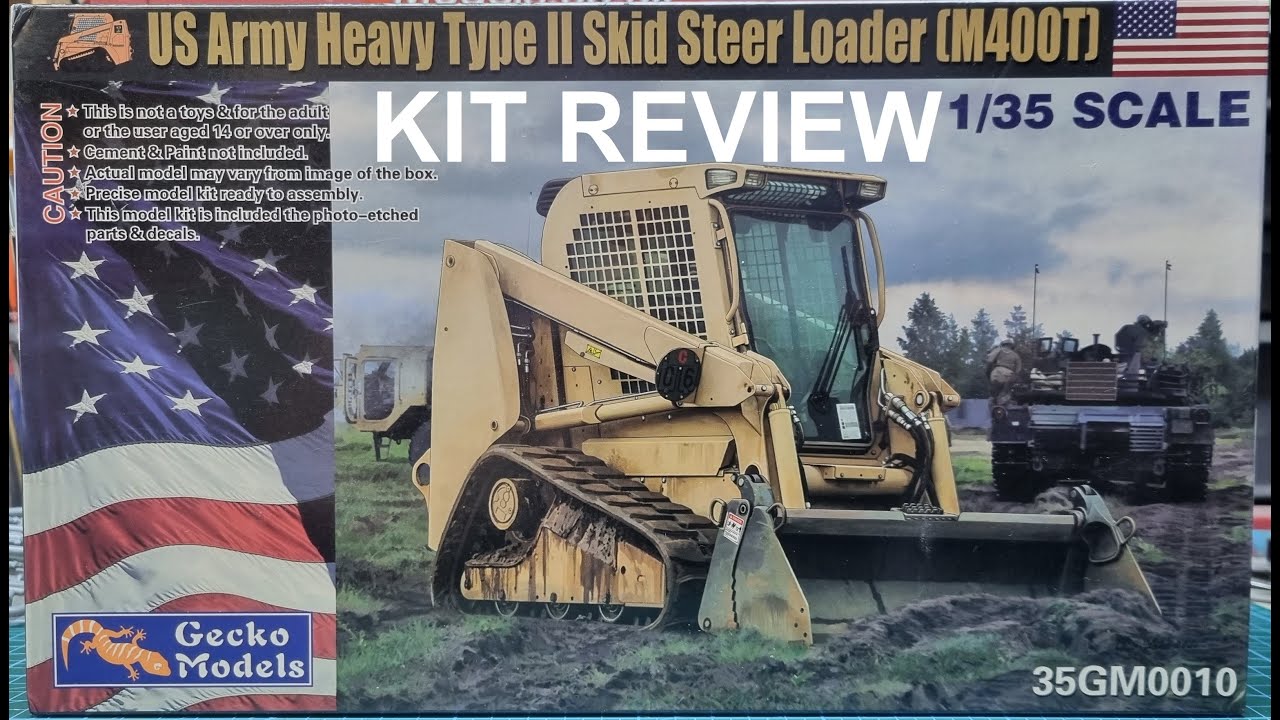 1/35 Gecko US Army Skid Steer Loader Kit Review - YouTube