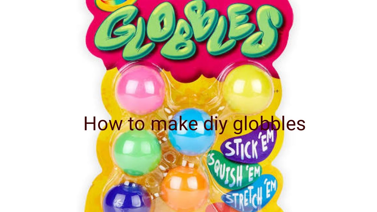 How to make DIY Globbles #11 - YouTube