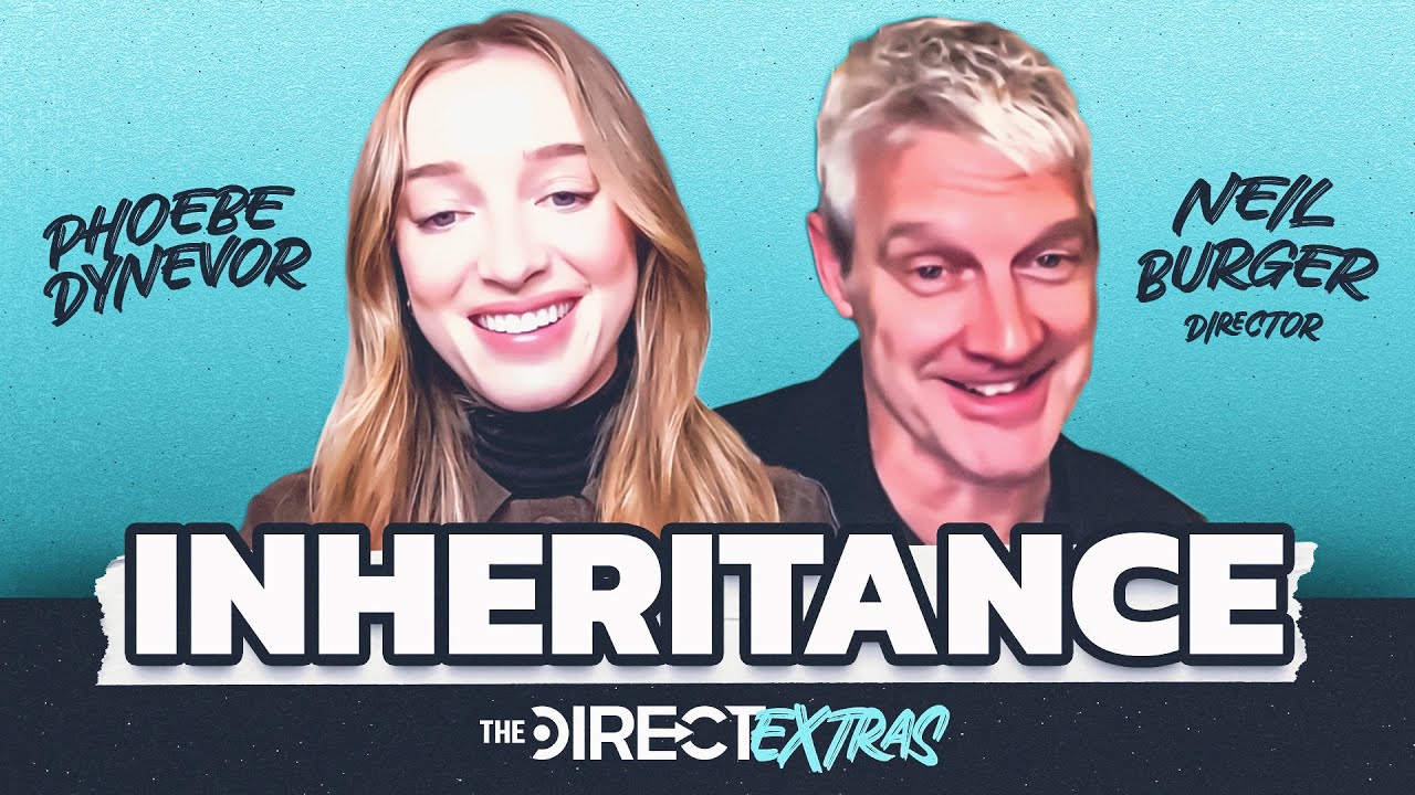 Phoebe Dynevor & Director Neil Burger Explain how Inheritance Star ...
