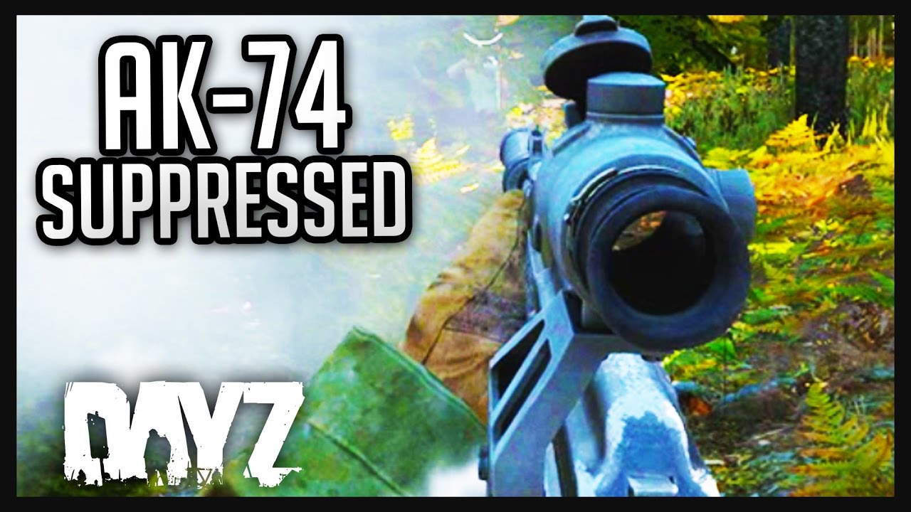 AK-74 Suppressed PvP in Novy - DayZ - YouTube