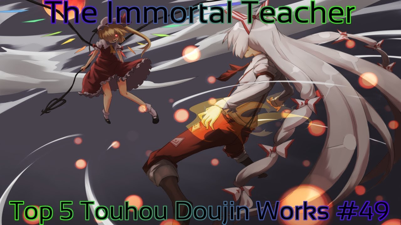 Top 5 Touhou Doujin Works #49 (The Immortal Teacher) - YouTube