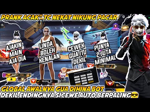 PRANK ACAK TC NEKAT NIKUNG PACAR GLOBAL AWALNYA GUA DIHINA BOT DEKIL ENDINGNYA SICEWE AUTO BERPALING