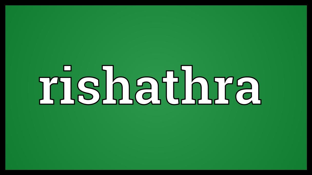 Rishathra Meaning - YouTube