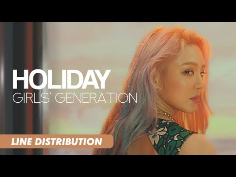 Girls' Generation (소녀시대) - Holiday | Line Distribution