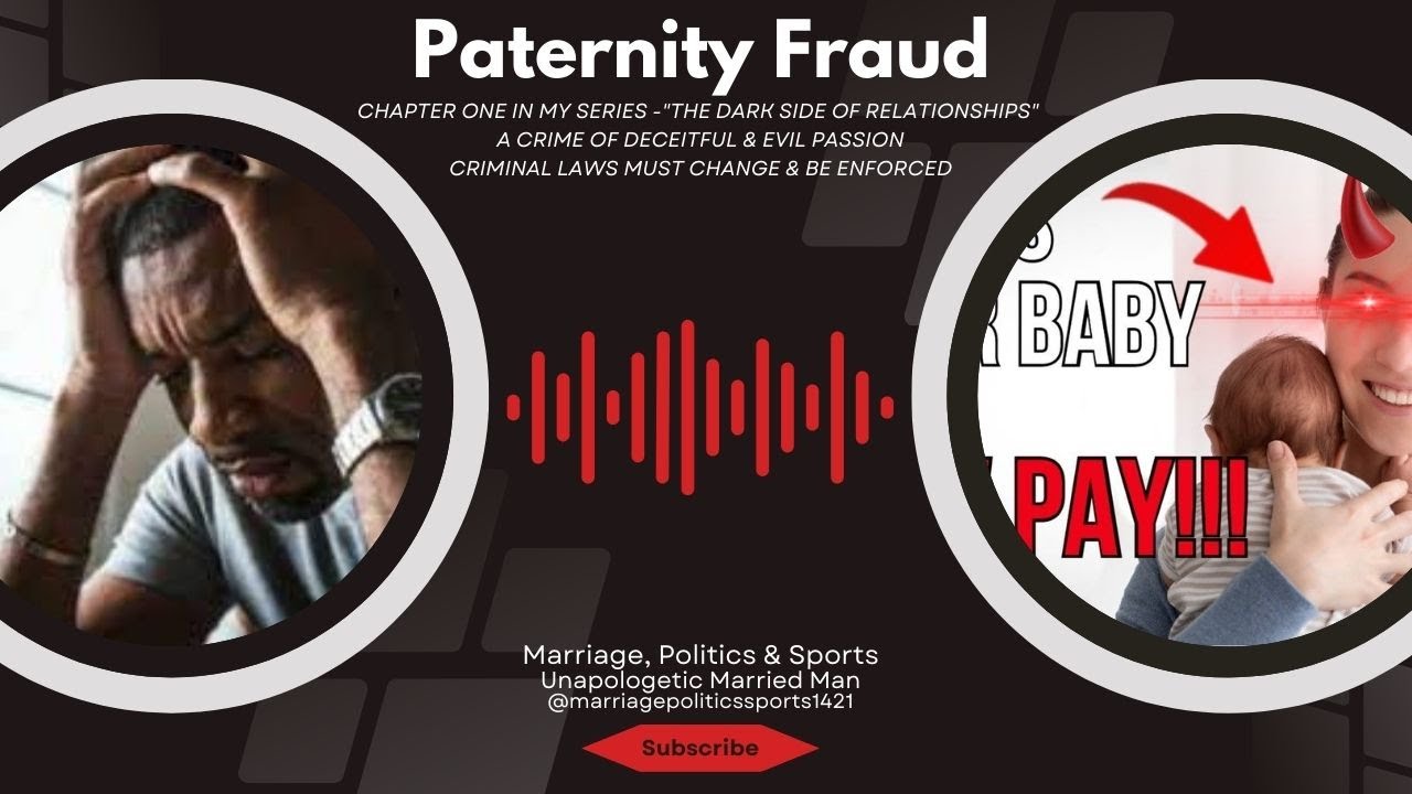 Paternity Fraud - The most heinous of hidden and state protected crimes ...