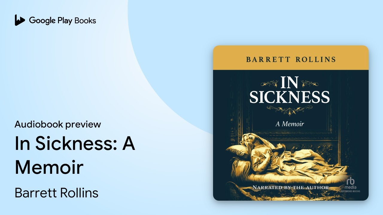 In Sickness: A Memoir by Barrett Rollins · Audiobook preview - YouTube