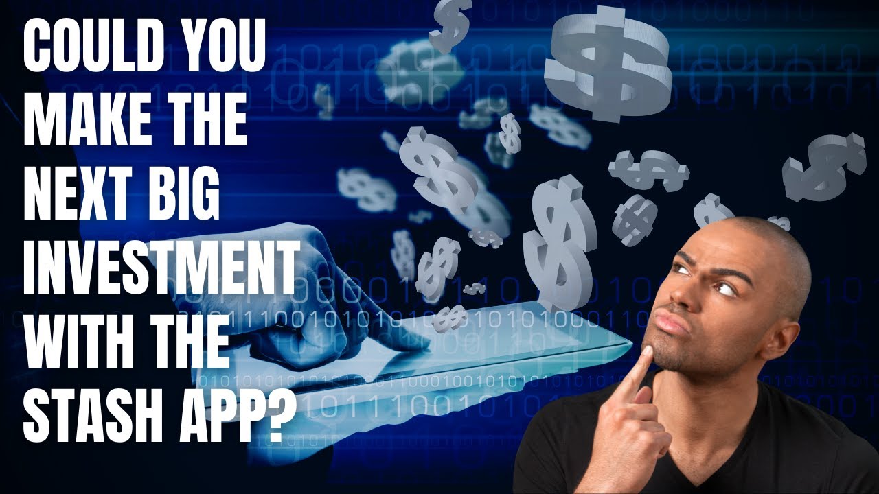 Could you make the next big investment with Stash? - YouTube
