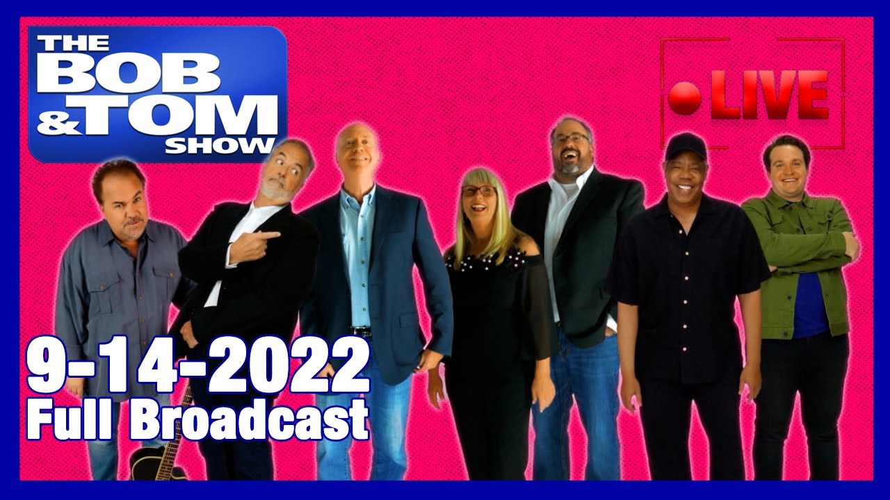 The Full BOB & TOM Show for September 14, 2022 - YouTube