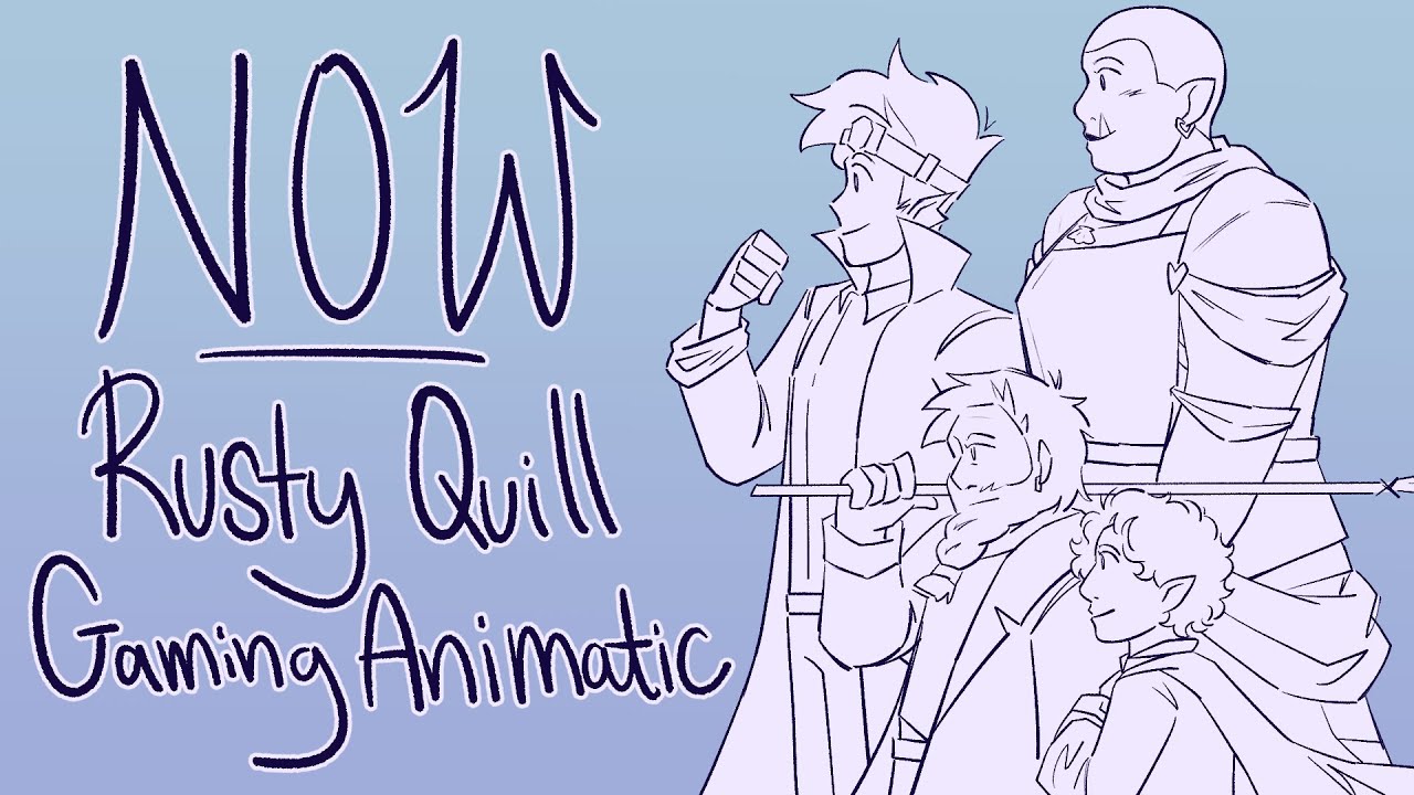Now - Rusty Quill Gaming Season 4 Animatic - YouTube