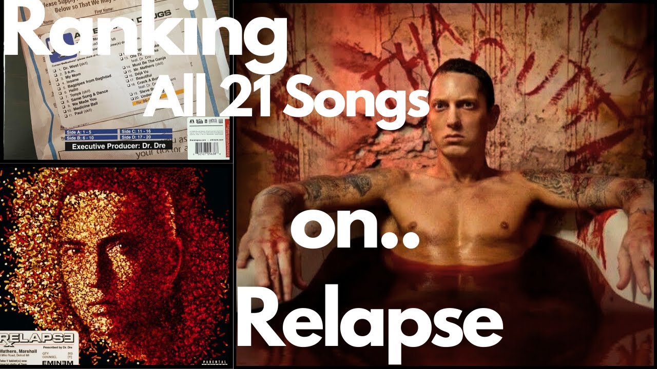 My Ranking of All 21 Songs on Eminem's Relapse X Refill.. - YouTube