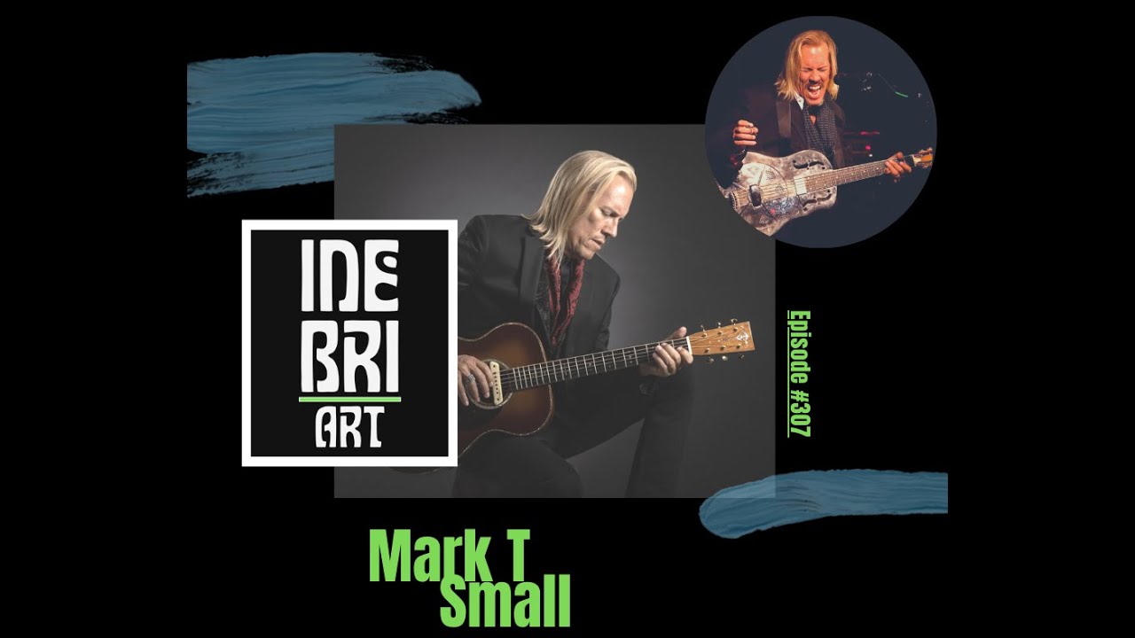 Blues Guitarist Mark T. Small Ep. 307 - YouTube