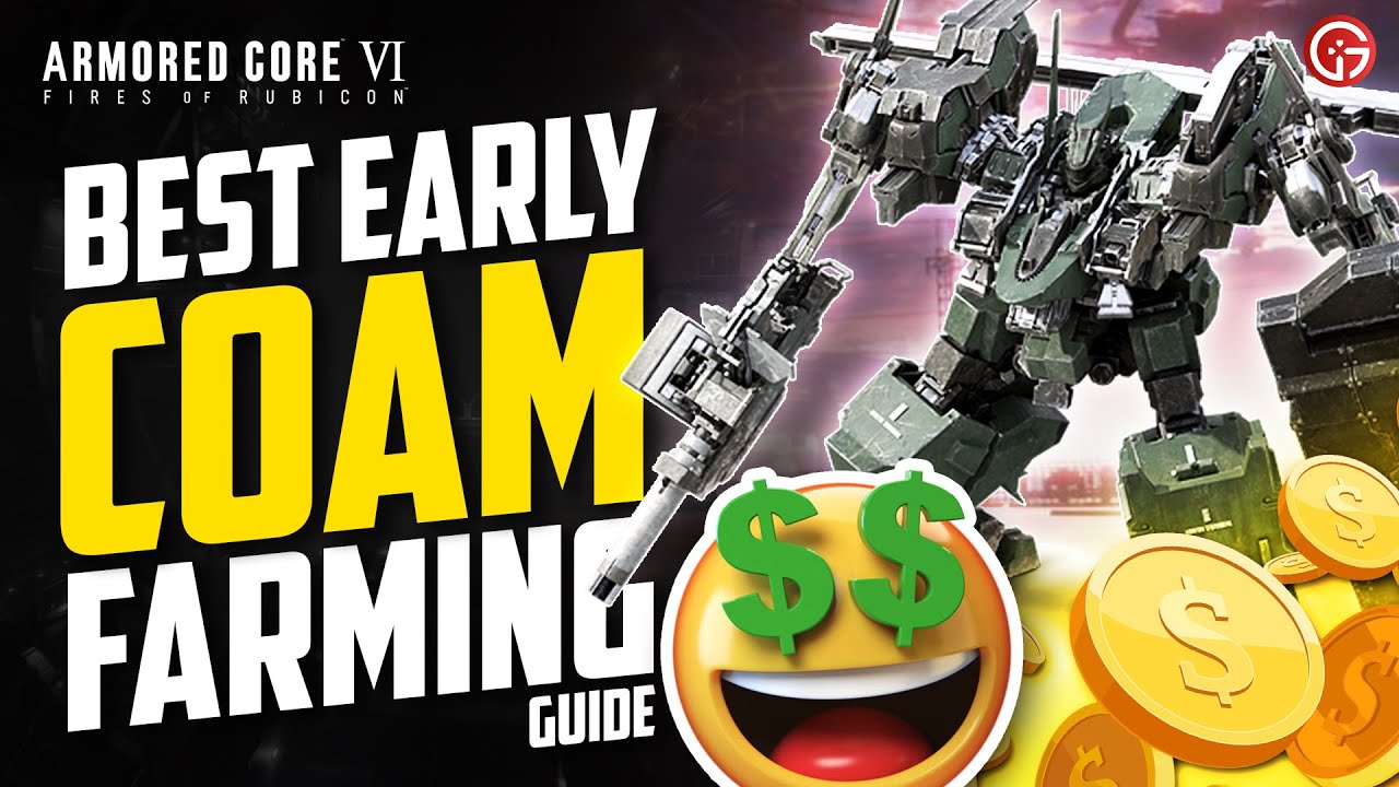 Best Early COAM Farm in Armored Core 6 - YouTube