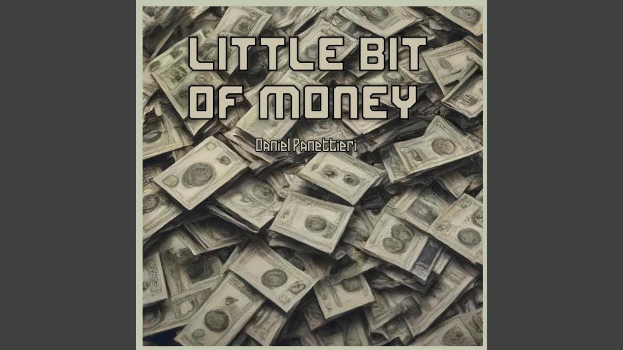 Little Bit Of Money - YouTube