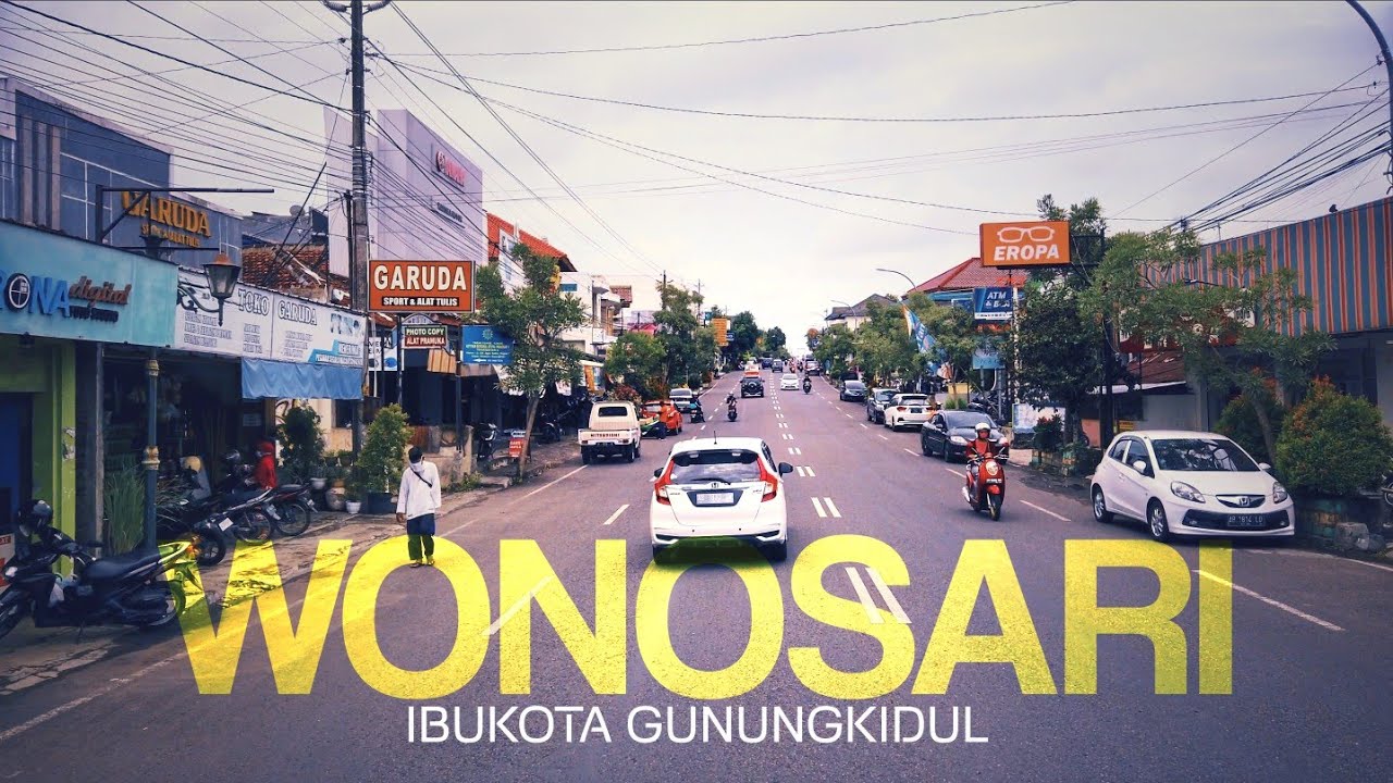 INDAHNYA Kota WONOSARI Ibukota Kabupaten Gunungkidul - YouTube