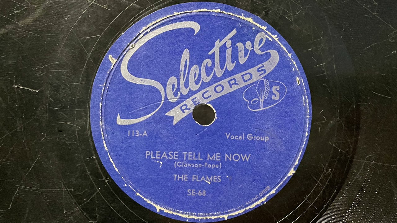 The Flames “Please Tell Me Now” 1950 Selective Records 78 RPM - YouTube