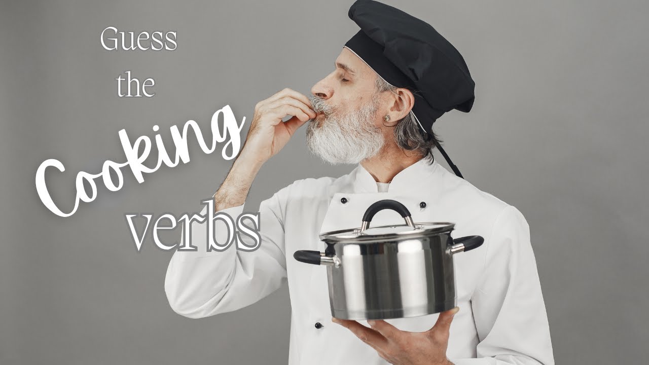 Crack the Cooking Code (Cooking verbs): Picture vs. Definition Verbs Challenge! - YouTube