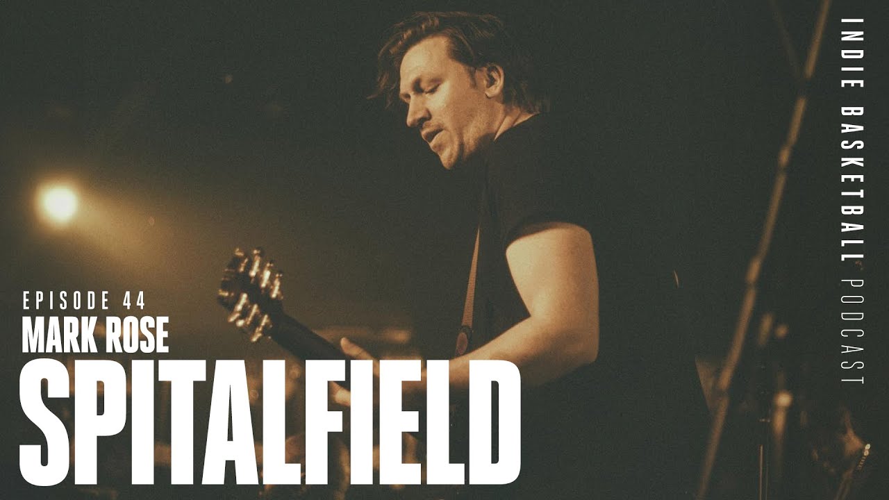 Mark Rose (Spitalfield) | Indie Basketball Podcast - YouTube