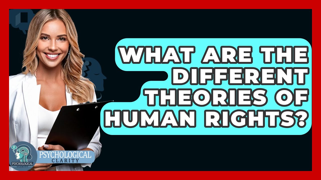 What Are The Different Theories Of Human Rights? - Philosophy Beyond ...