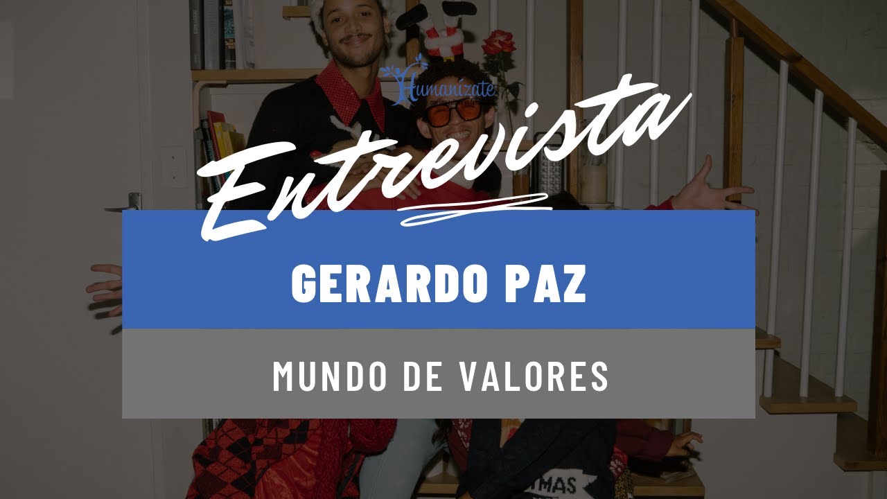 Mundo de valores | Gerardo Paz - YouTube