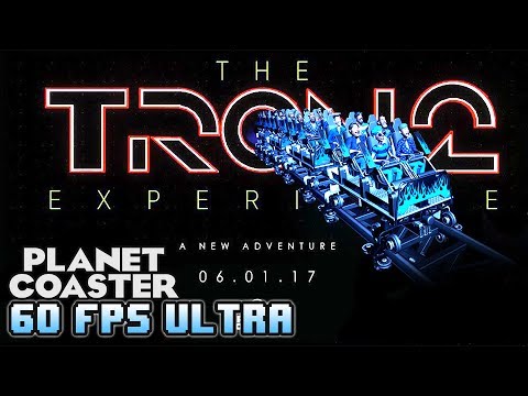 TRON 2 EXPERIENCE!! 60 FPS Ultra Settings! #PlanetCoaster - YouTube
