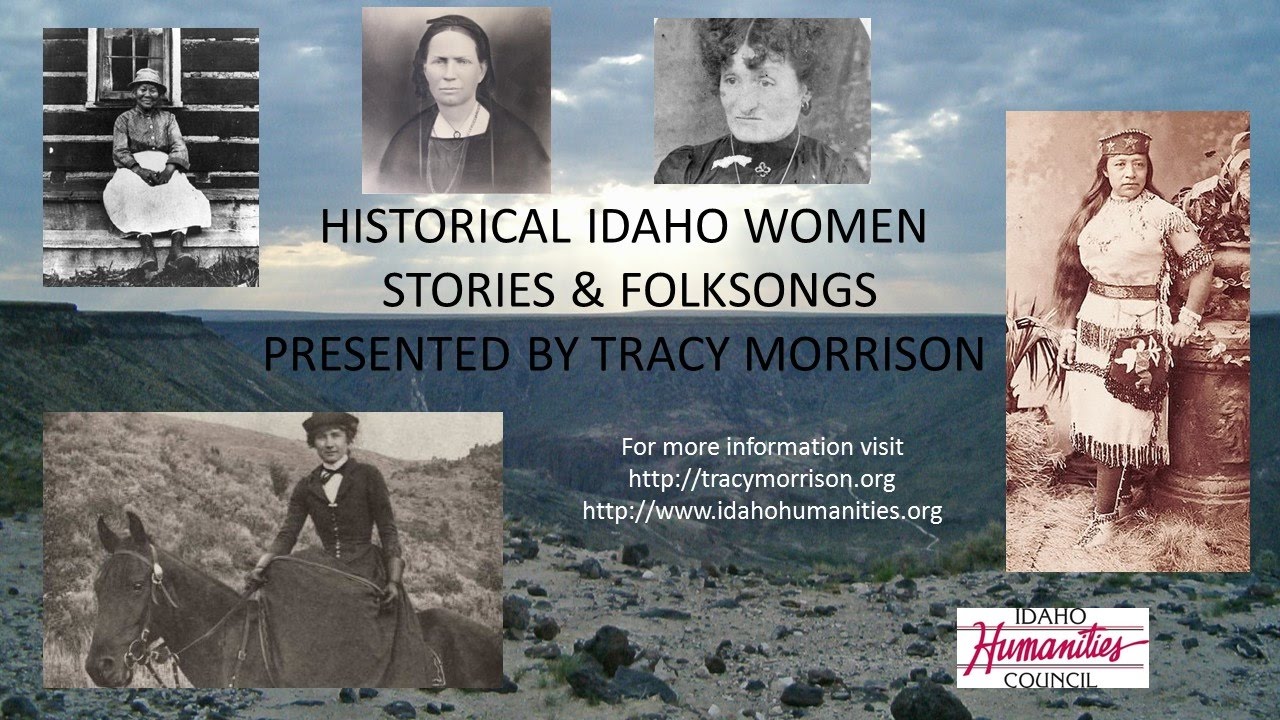 IDAHO WOMEN STORIES & FOLKSONGS (Presented by Tracy Morrison) - YouTube