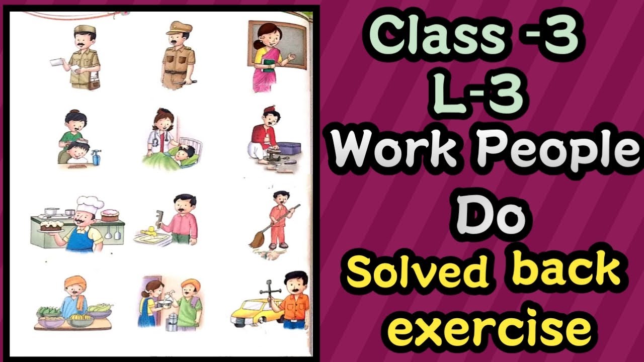 L-3rd , Work People Do , Class -3rd , Solved back exercise and question ...
