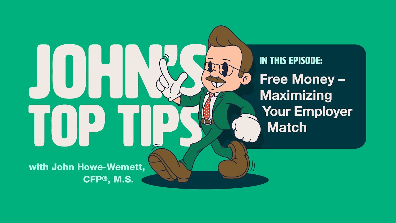 Free Money: Maximizing Your Employer Match | John's Top Tips - YouTube