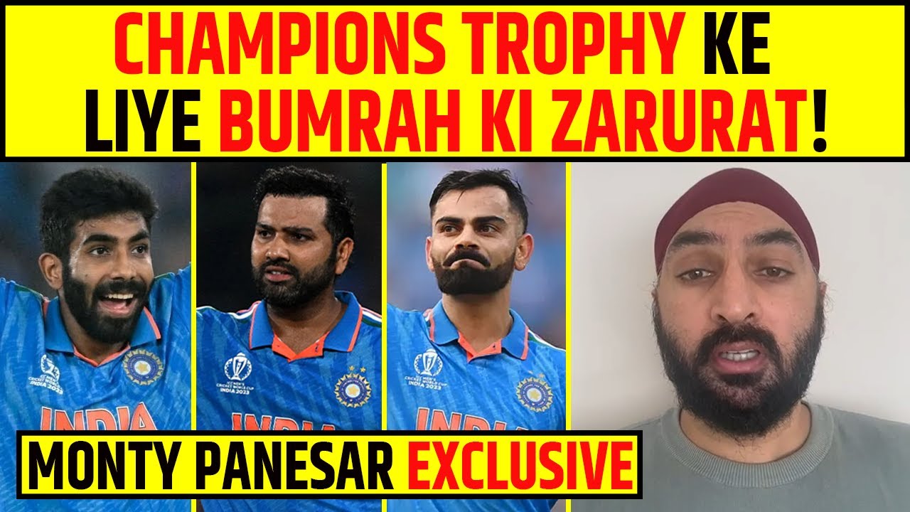 CHAMPIONS TROPHY KE LIYE INDIA KO JASPRIT BUMRAH KI ZARURAT ! MONTY PANESAR EXCLUSIVE - YouTube