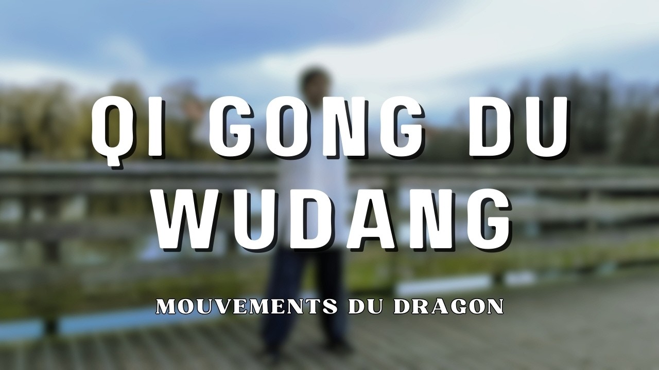 Qi Gong du Dragon du Wudang 🐉 | Libérer l’Énergie du Foie & les ...