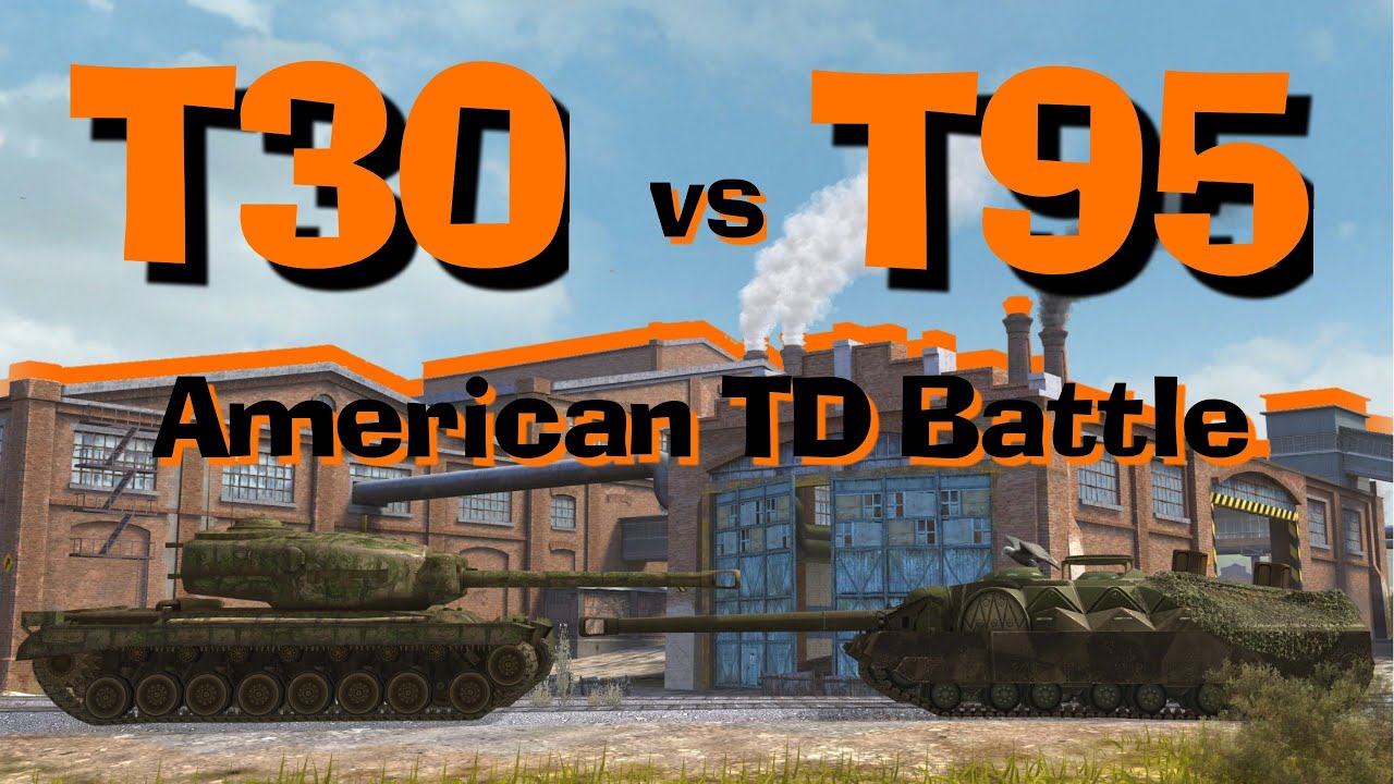 WOT Blitz Face Off || T30 vs T95 - YouTube