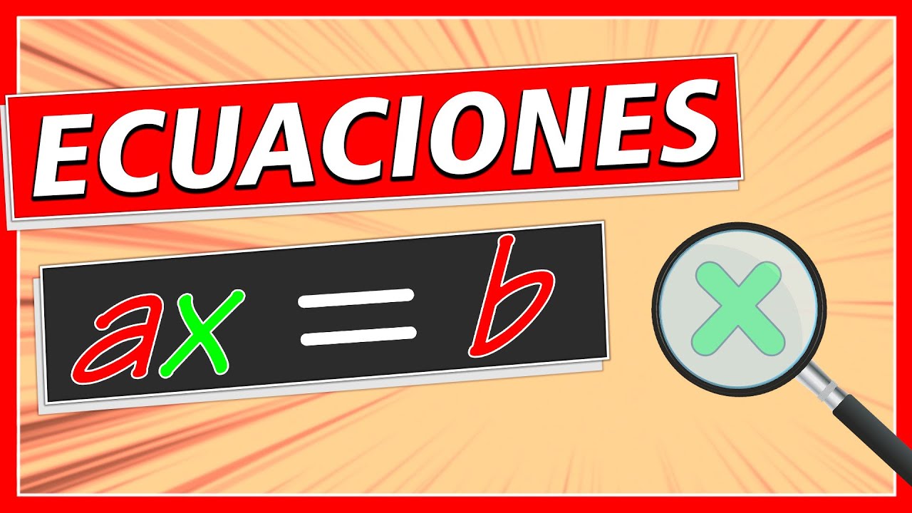 Ecuaciones de Primer Grado de la forma ax=b Ejemplos - YouTube