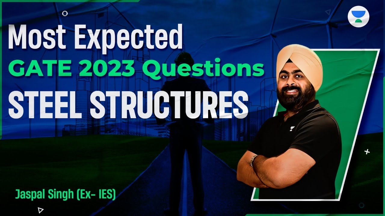 S07 | Most Expected GATE 23 Questions | Steel Structures | Jaspal Sir ...
