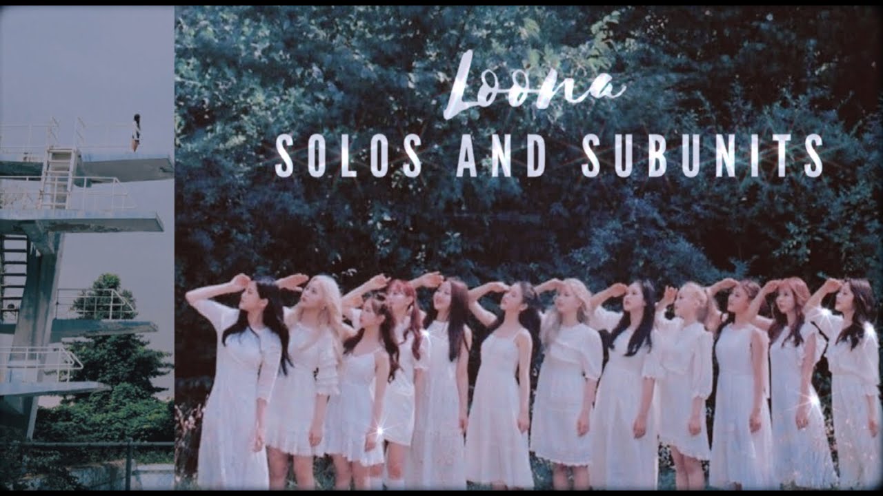 LOONA SOLOS AND SUBUNITS (ENG/ESP) - YouTube