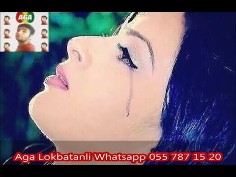 qemli mahni goz yasin axitma aglama nolar whatsapp 055 787 15 20 by aga lokbatanli