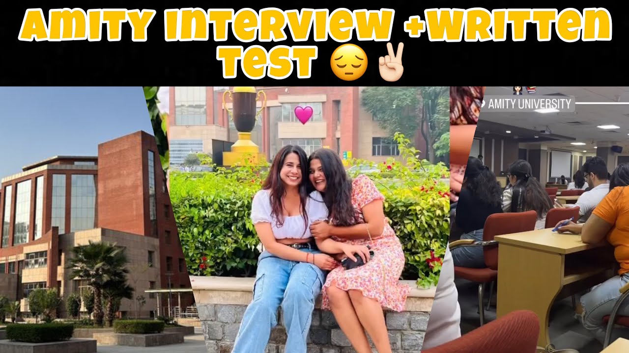 All about Amity University Noida Interview | everything cleared || My ...