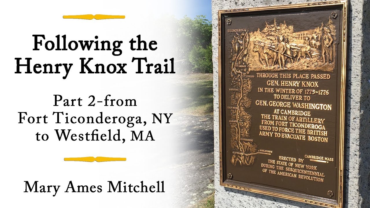 Henry Knox Trail Part 2 - The Train of Artillery - A Road Trip - YouTube