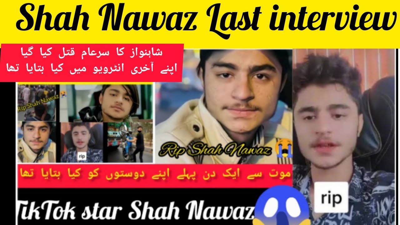 Shah Nawaz Last interview TikTok star Shah Nawaz death se ak din pehly death video @saraikibhai ...