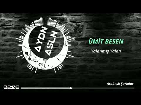 Ümit Besen Yalanmış Yalan