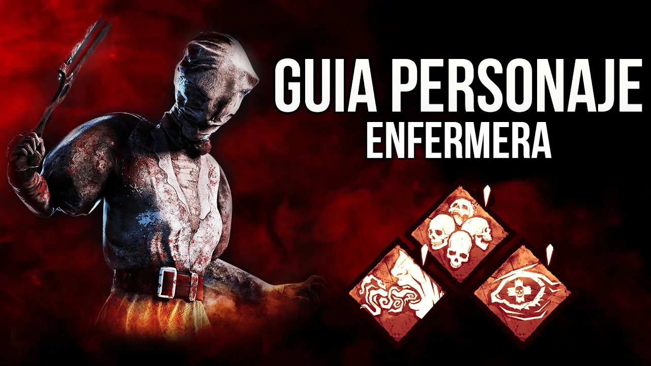 ¿CÓMO USAR A LA ENFERMERA? GUIA DE PERSONAJE | Dead By Daylight. - YouTube