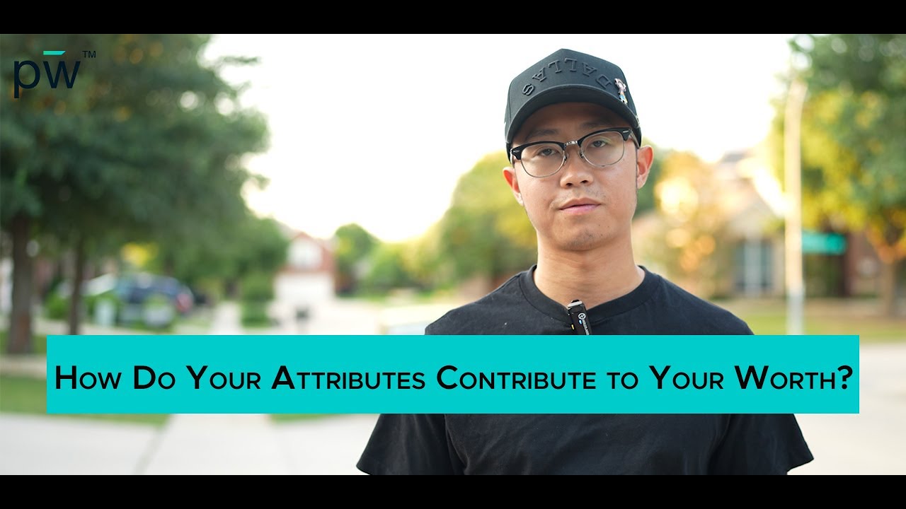 How Do Your Attributes Contribute to Your Worth? - YouTube