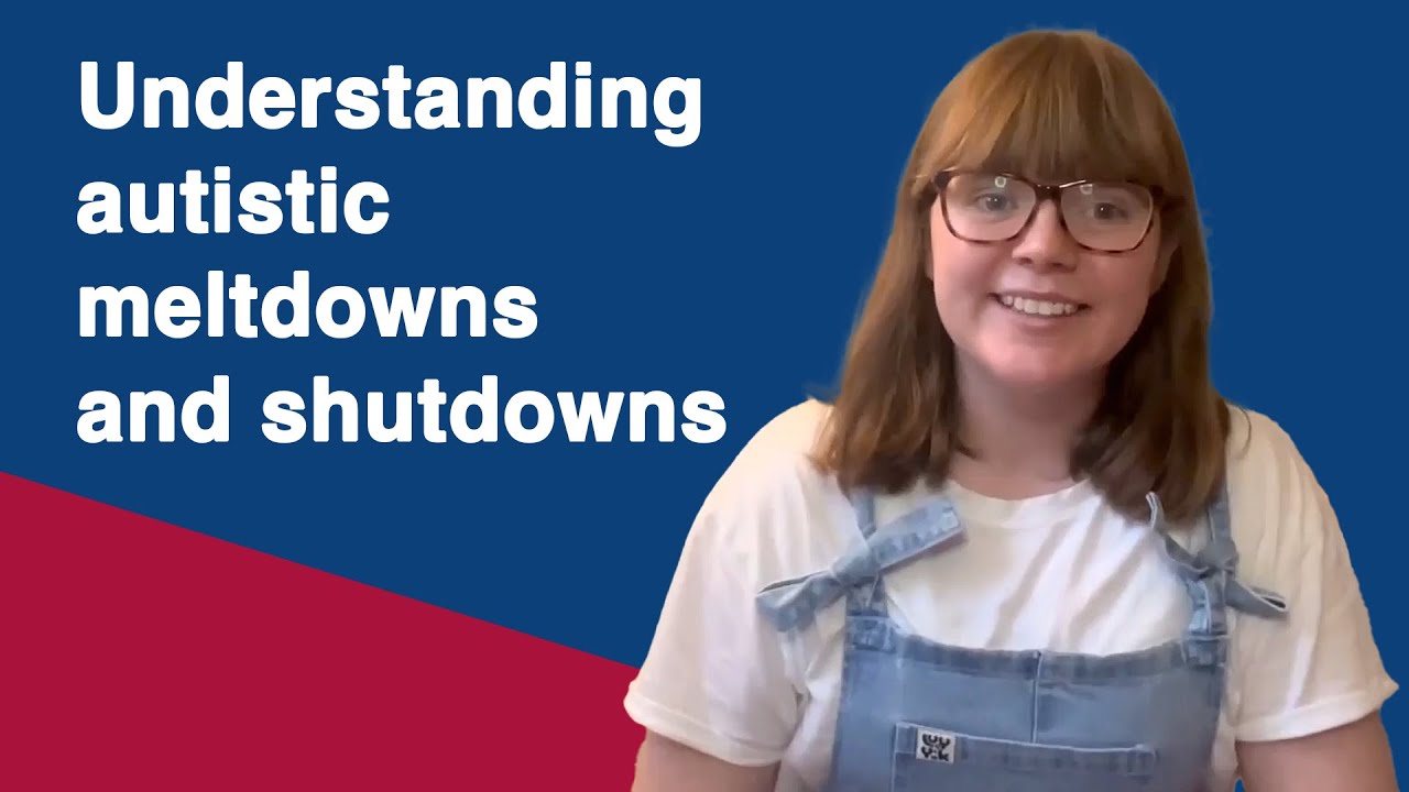 Understanding autistic meltdowns and shutdowns - YouTube